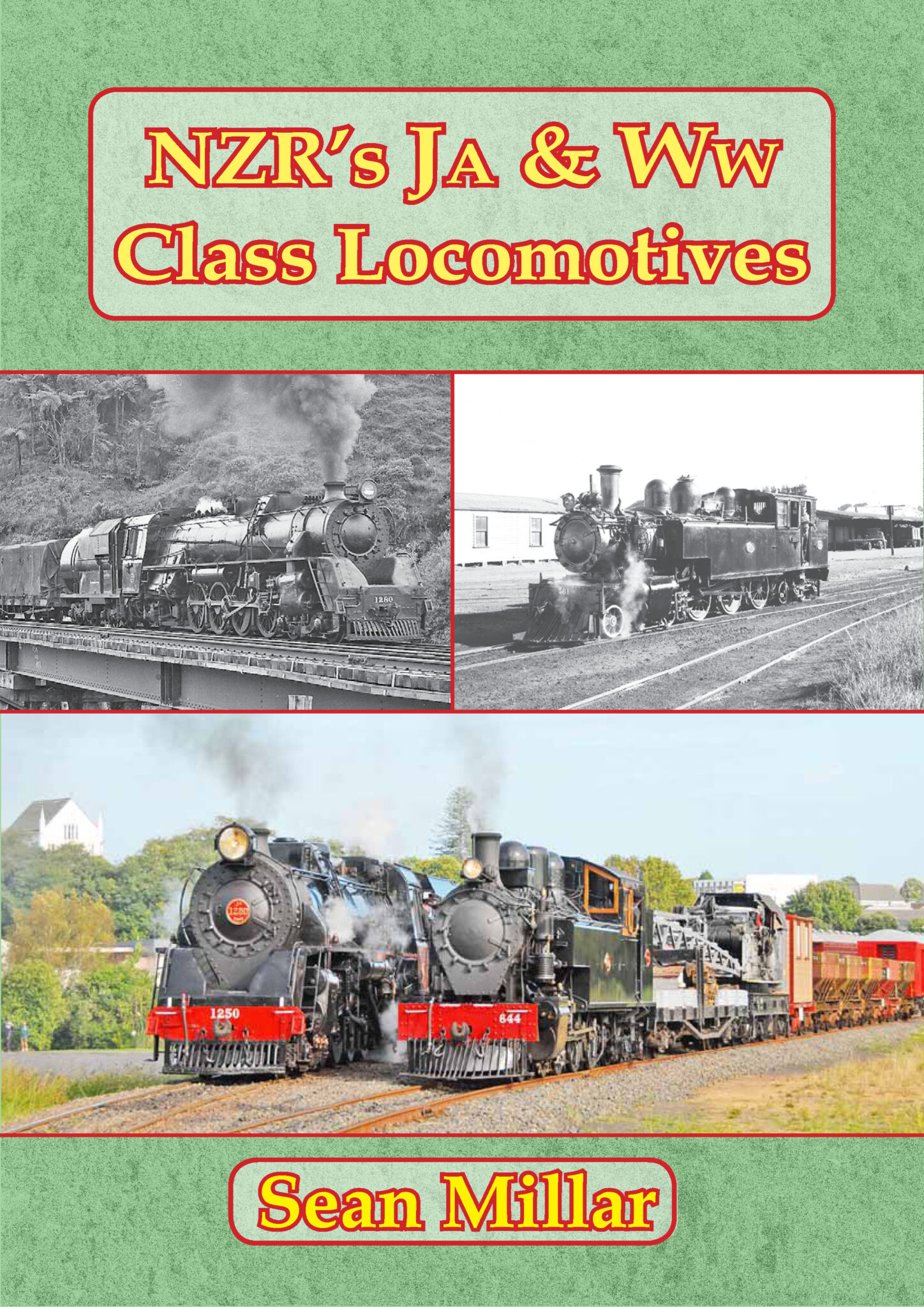 NZR's Ja & Ww Class Locomotives - Sean Millar Publishing